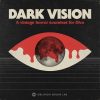 Dark Vision cinematic horror presets for Diva | Oblivion Sound Lab